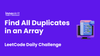 Find All Duplicates in an Array - LeetCode Daily Challenge