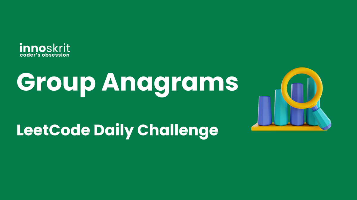 Group Anagrams Leetcode Daily Challenge