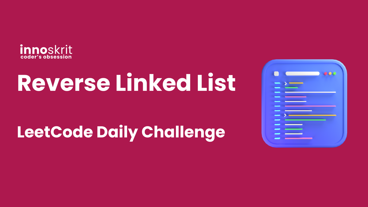 Reverse Linked List Leetcode Daily Challenge